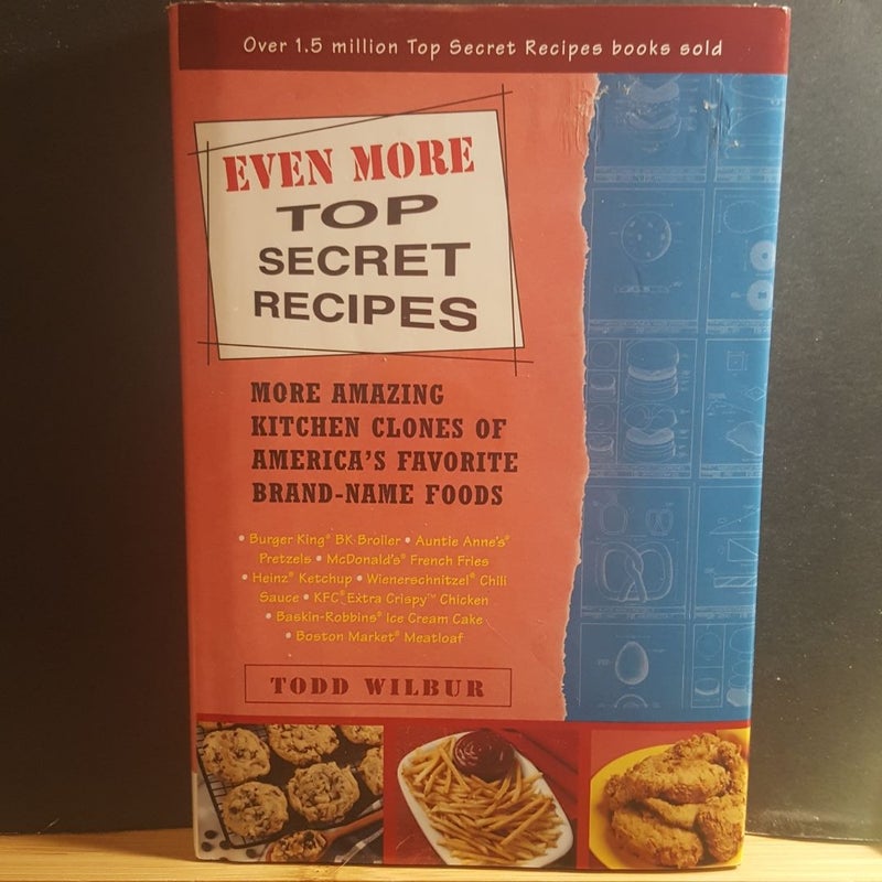 Even more top secret recipes by Todd Wilbur, Hardcover | Pangobooks