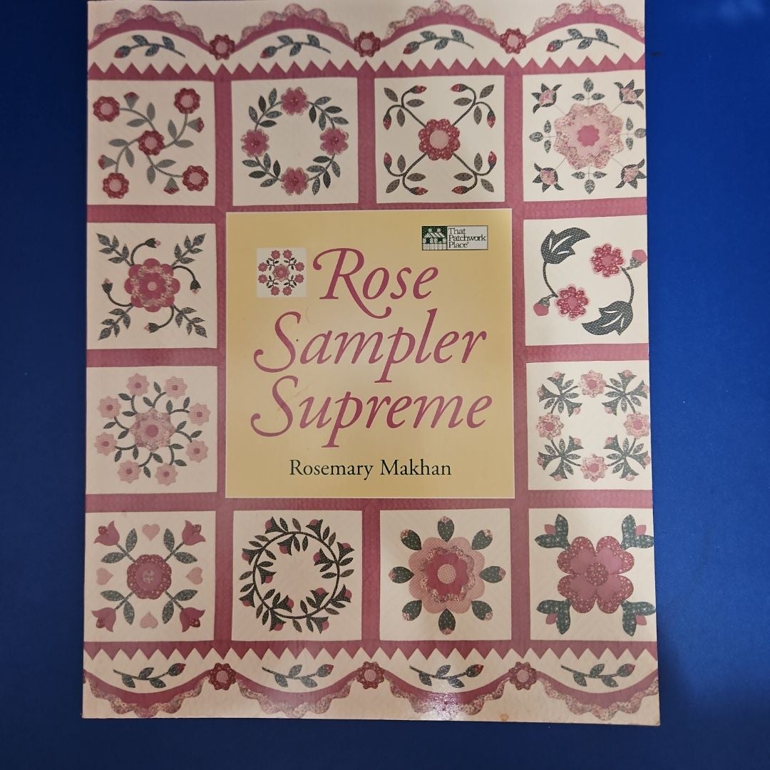 Rose Sampler Supreme by Rosemary Makhan, Paperback | Pangobooks