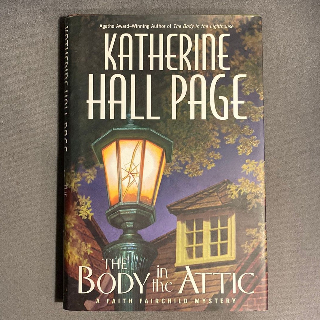 The Body in the Attic by Katherine Hall Page