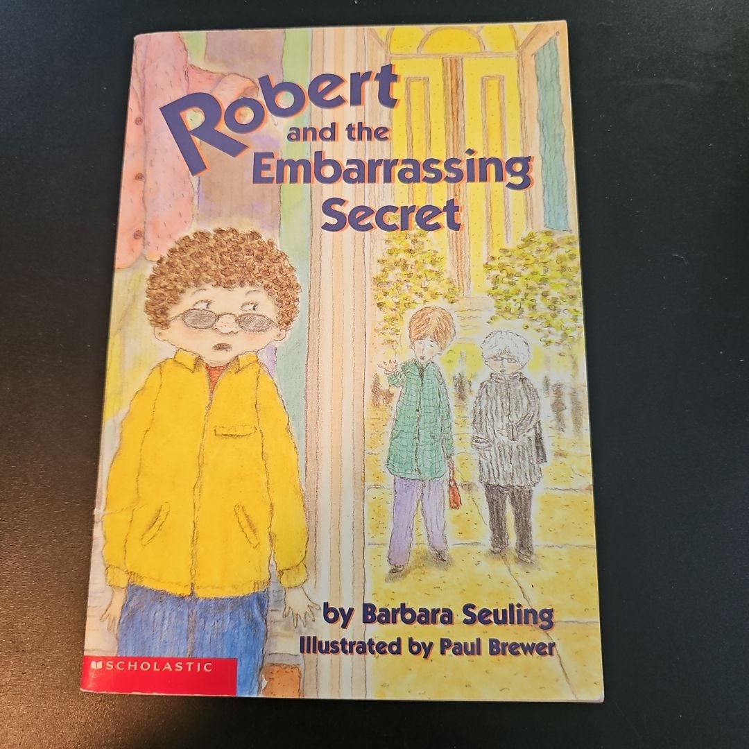 Robert and the Embarrassing Secret by Barbara Seuling