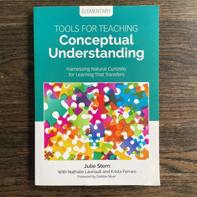 Tools for Teaching Conceptual Understanding, Elementary by Julie Stern ...