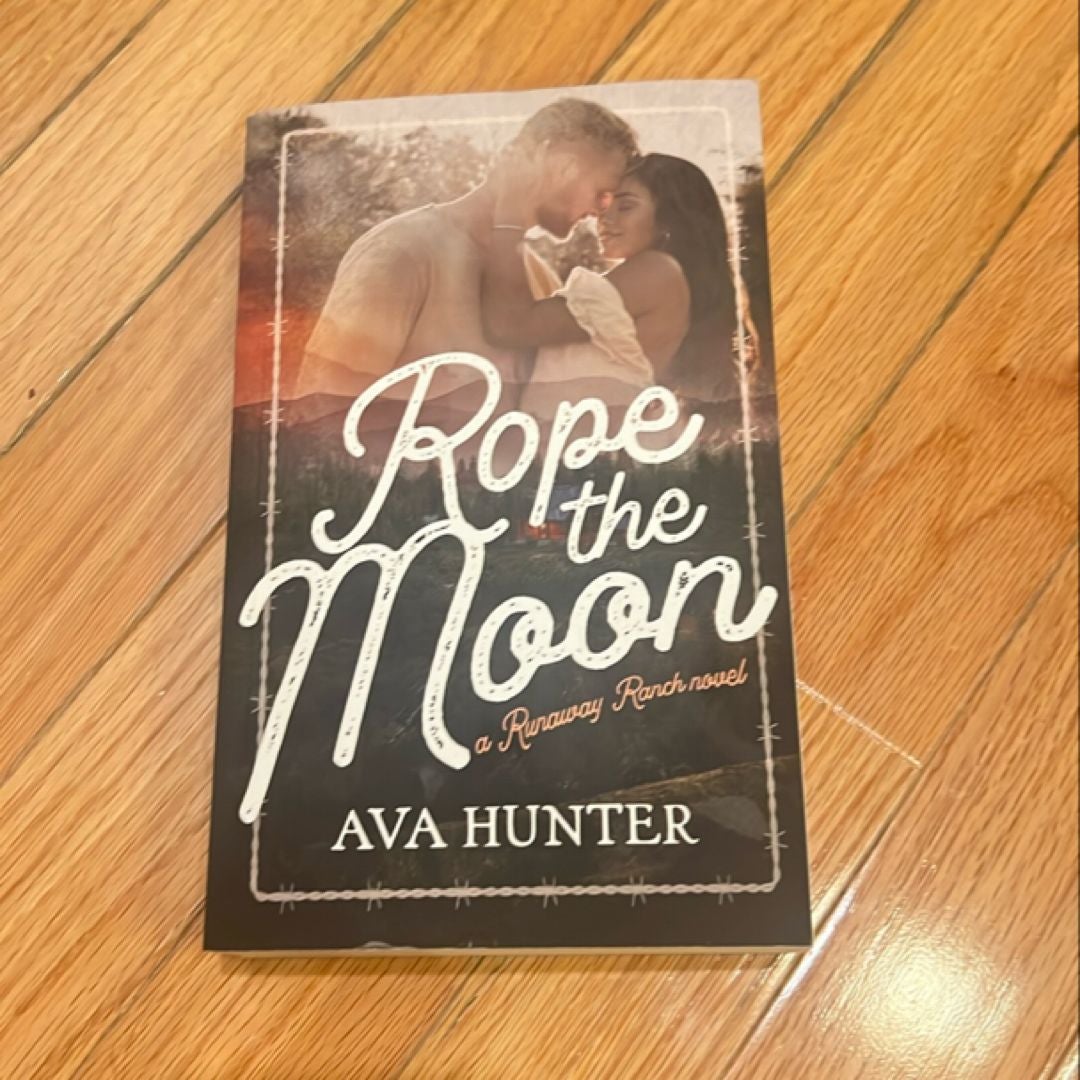 Rope the Moon by Ava Hunter
