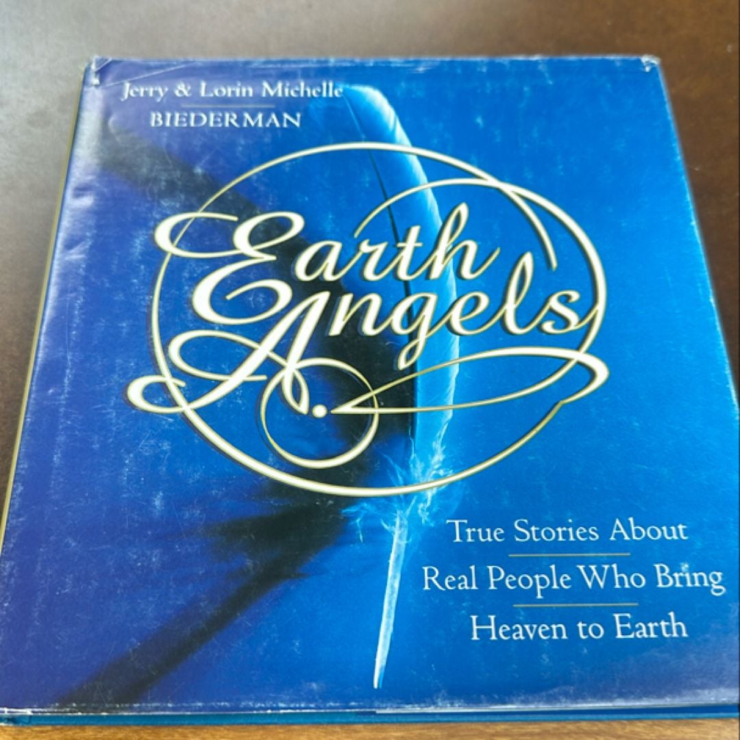 Earth Angels by Jerry Biederman, Lorin M. Biederman