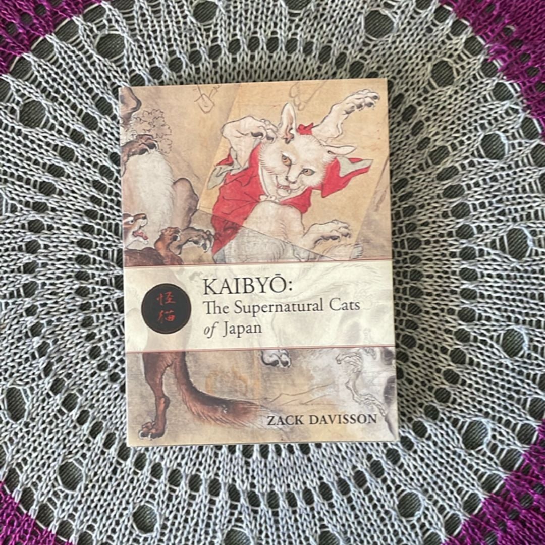 Kaibyo: the Supernatural Cats of Japan by Zack Davisson