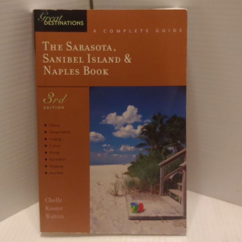 The Sarasota, Sanibel Island and Naples Book by Chelle Koster Walton