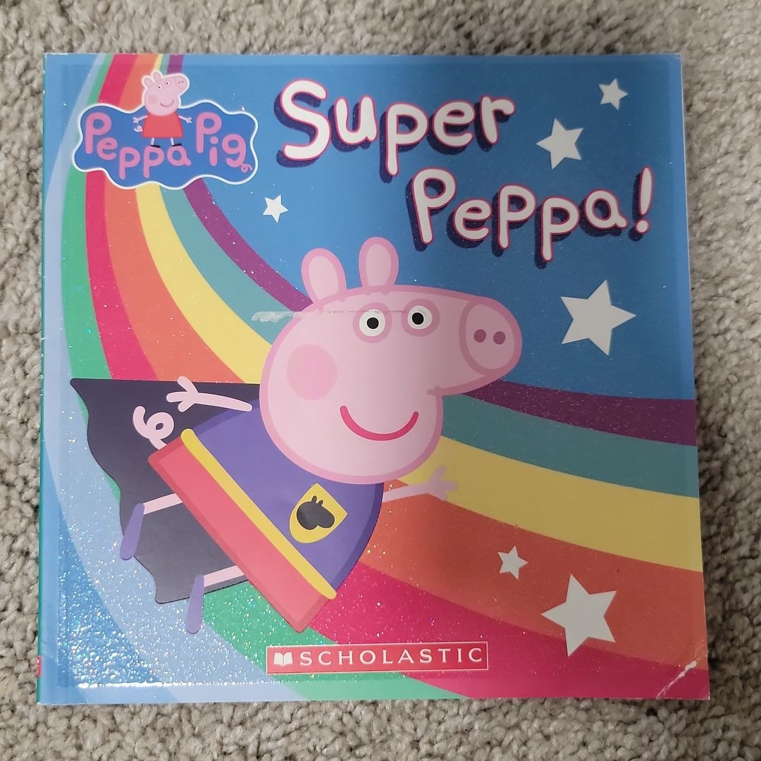 Super Peppa! (Peppa Pig) by Cala Spinner, Lauren Holowaty