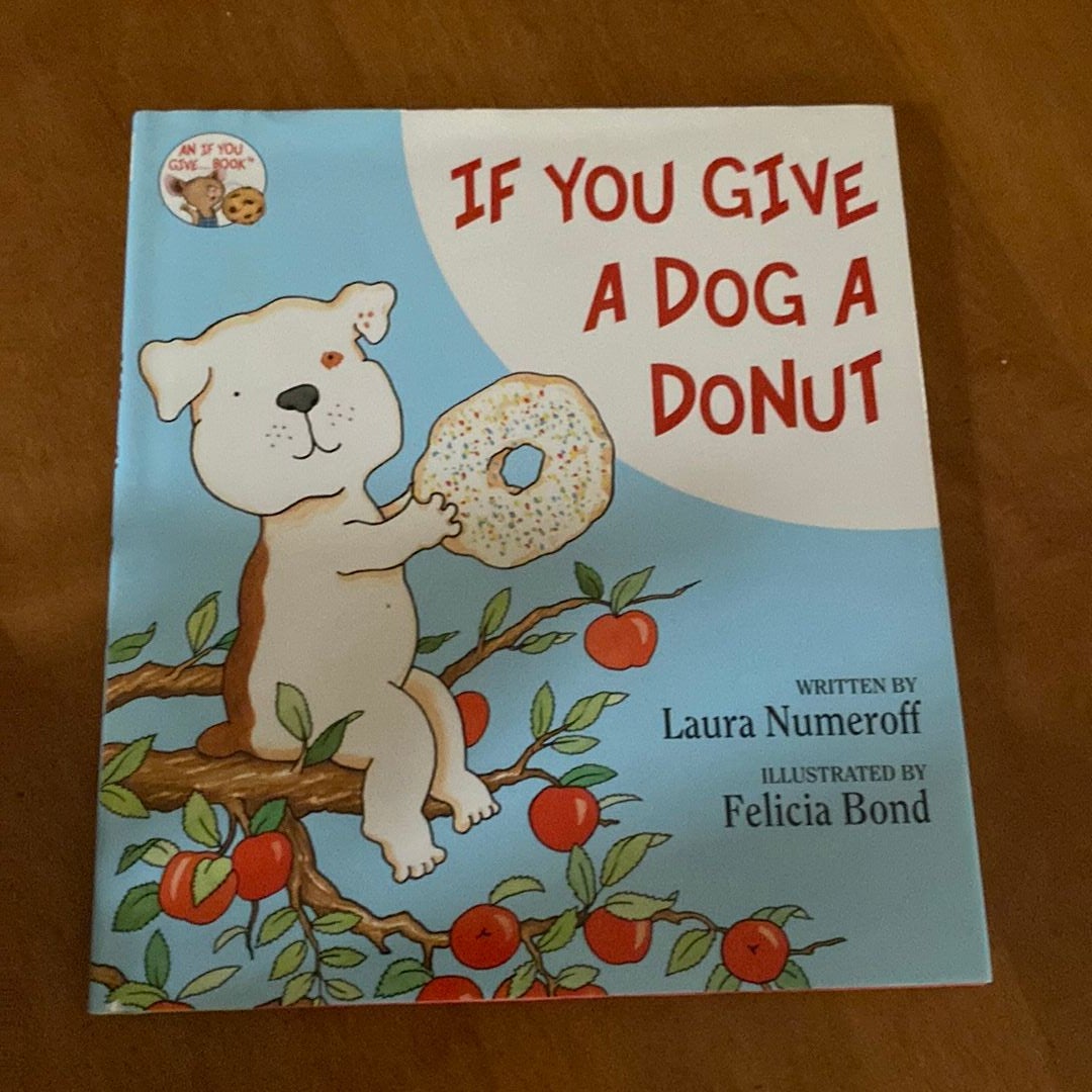 If You Give a Dog a Donut by Laura Numeroff, Hardcover | Pangobooks