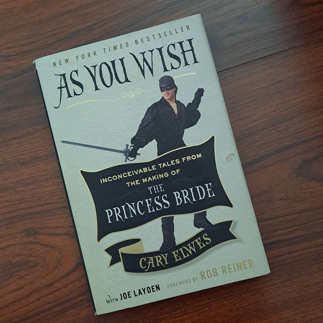As You Wish by Cary Elwes; Joe Layden; Rob Reiner, Hardcover | Pangobooks