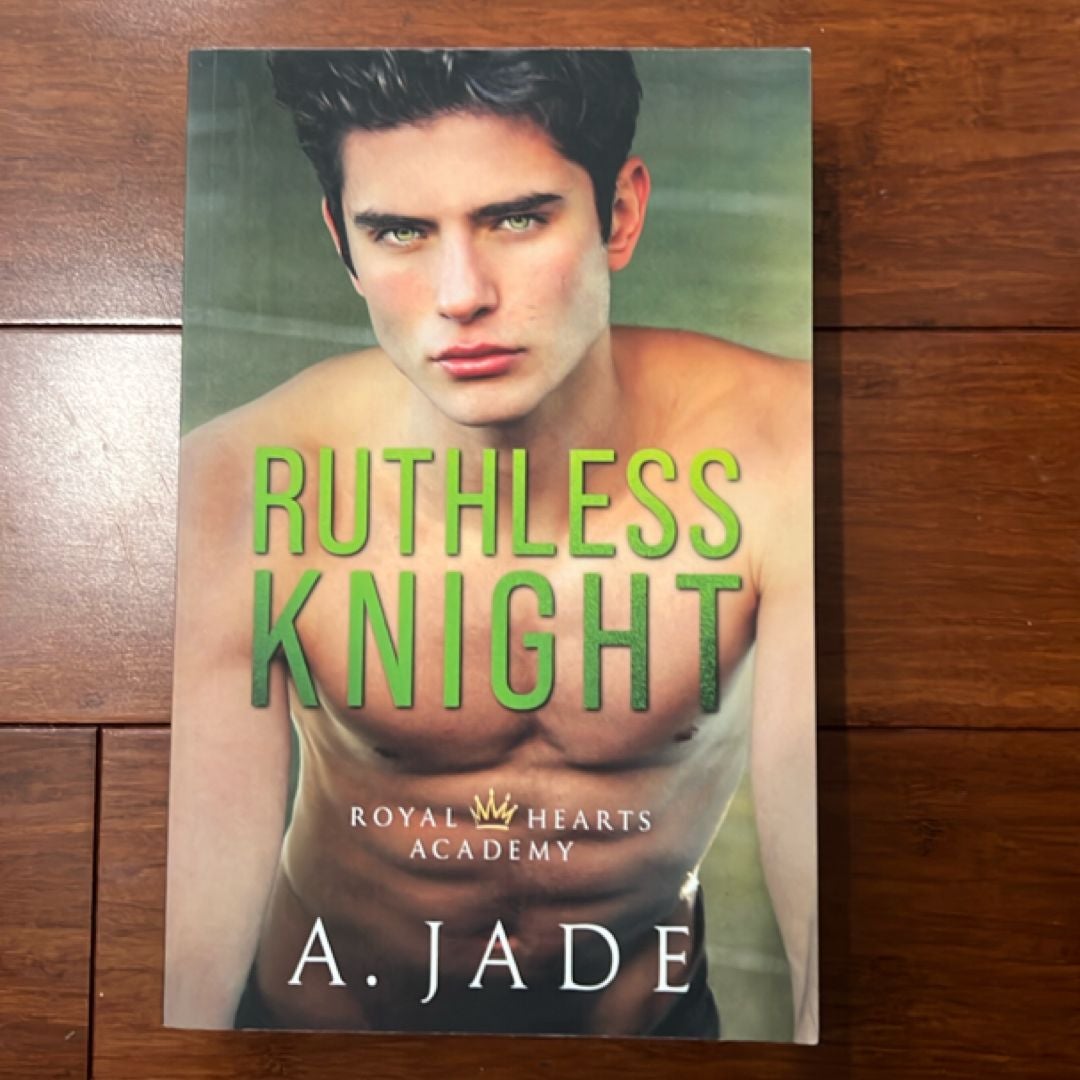 Ruthless Knight by A. Jade, Ashley Jade