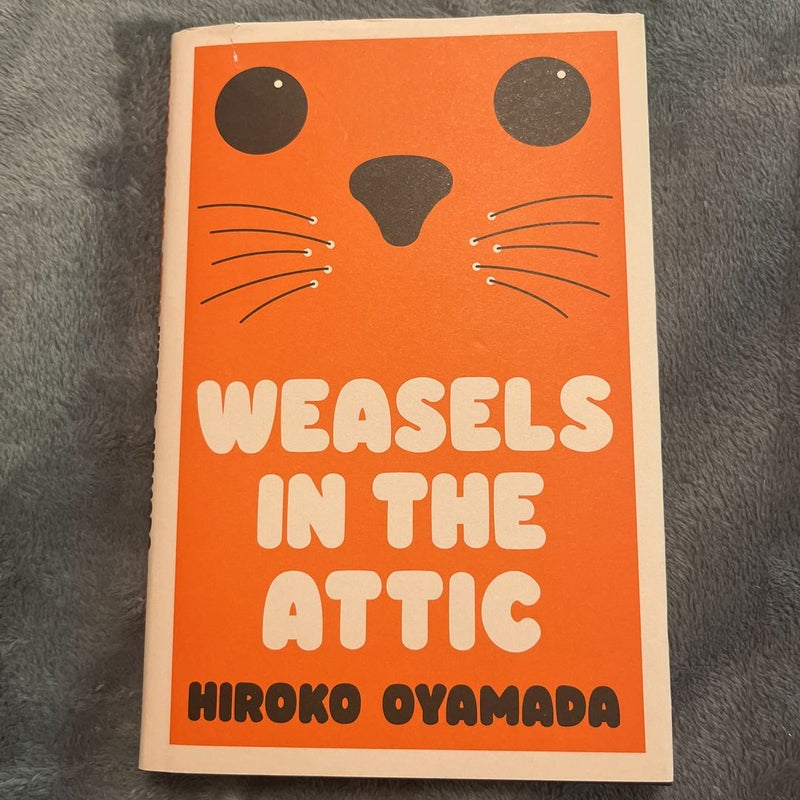 Weasels in the Attic by Hiroko Oyamada, David Boyd