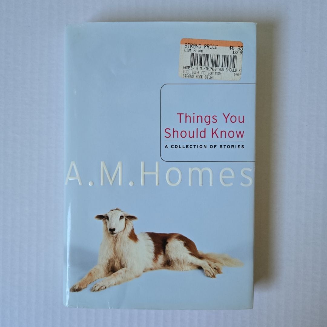 Things You Should Know by A. M. Homes