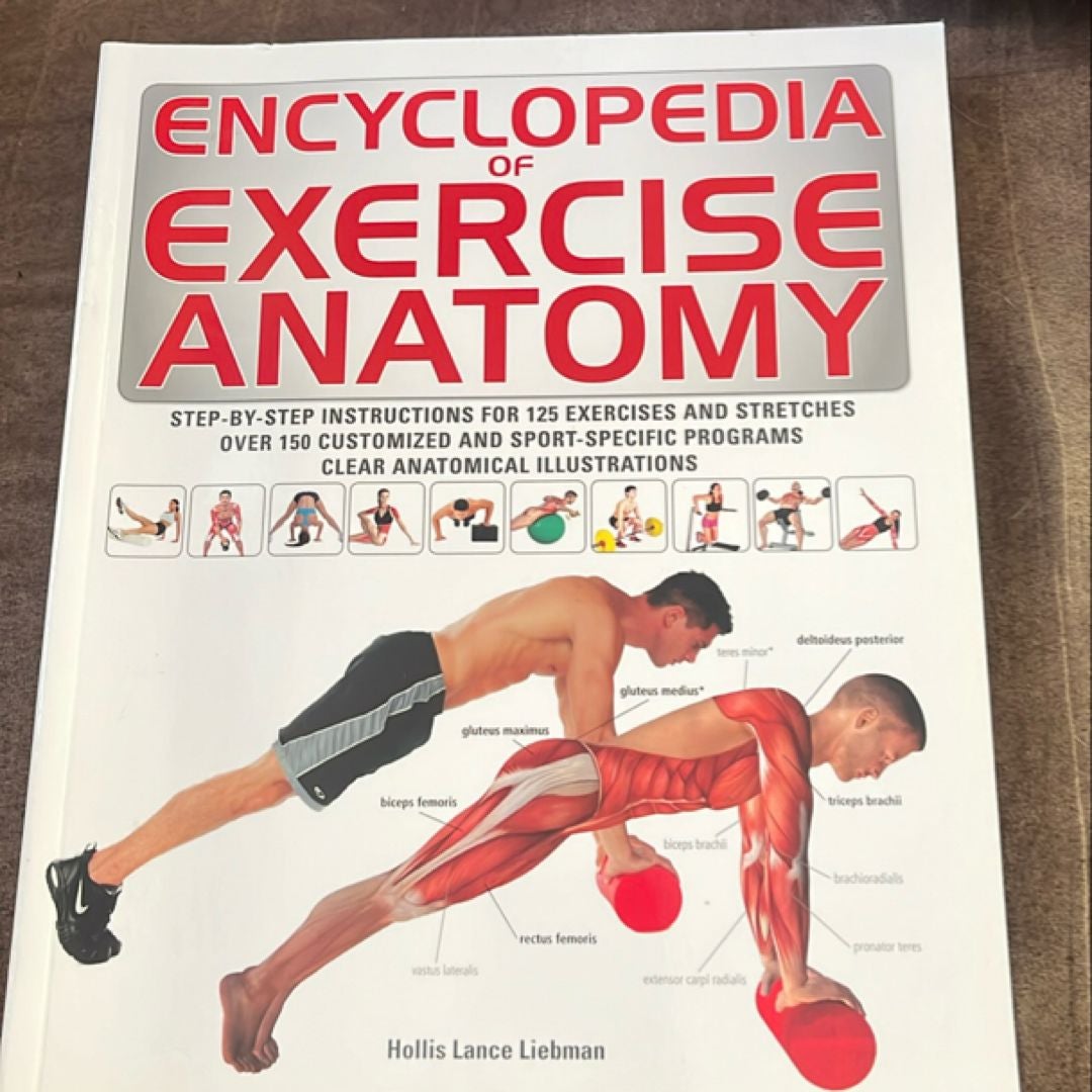 Encyclopedia of Exercise Anatomy by Hollis Lance Liebman, Hollis Lance ...