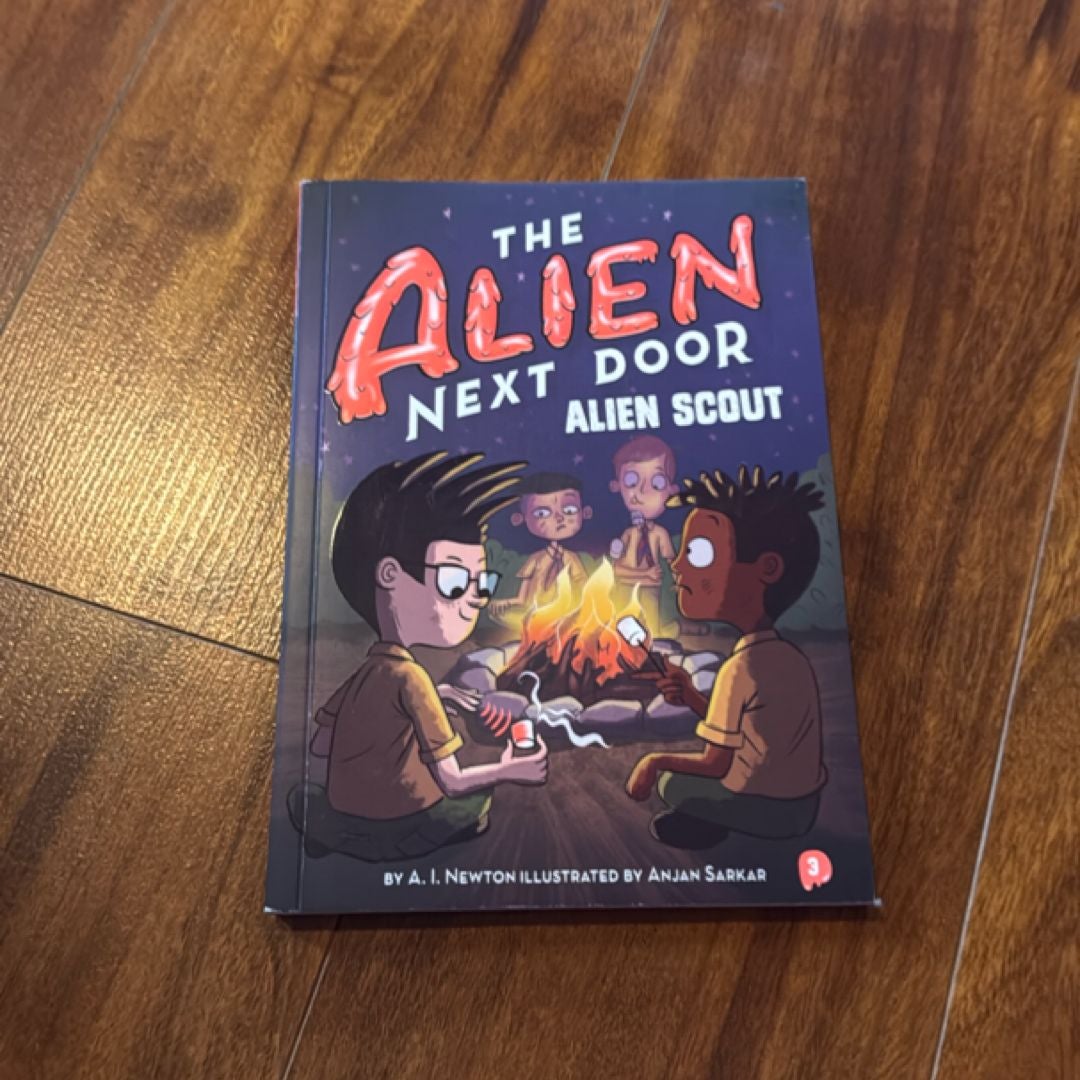 The Alien Next Door 3: Alien Scout by A. I. Newton