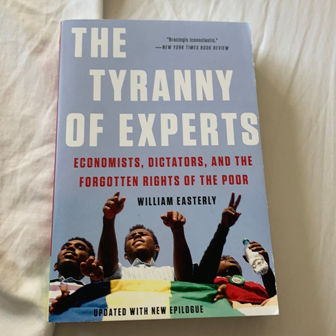 The Tyranny of Experts by William Easterly