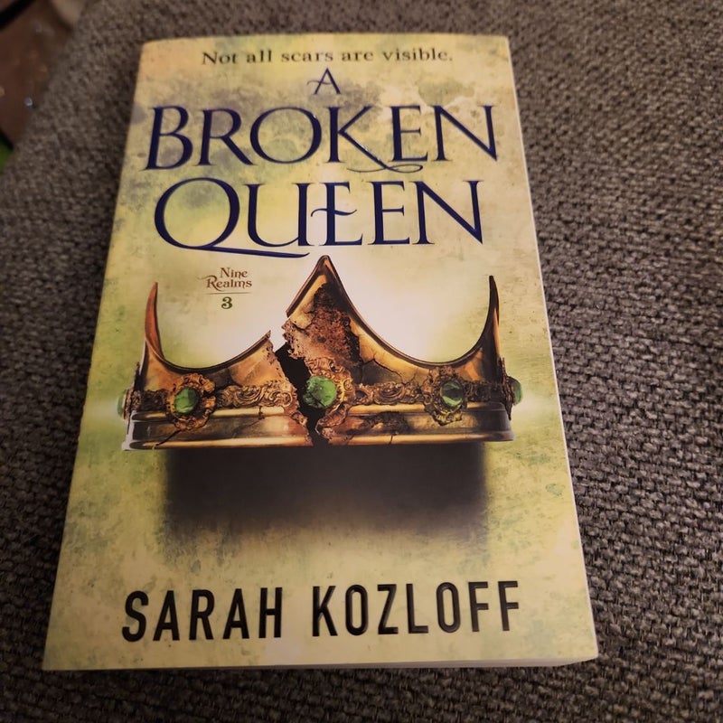 A Broken Queen by Sarah Kozloff