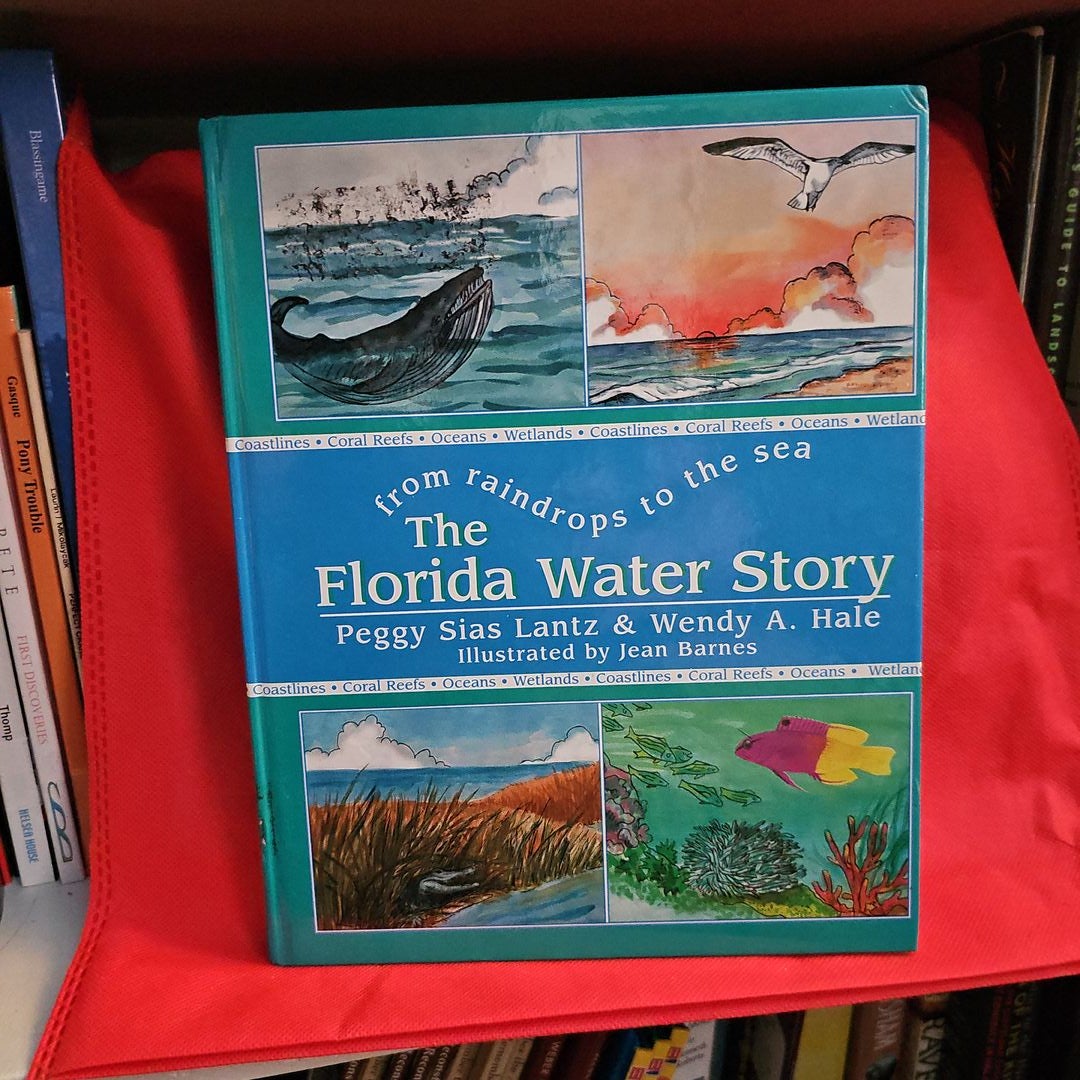 The Florida Water Story by Peggy Sias Lantz, Wendy A. Hale