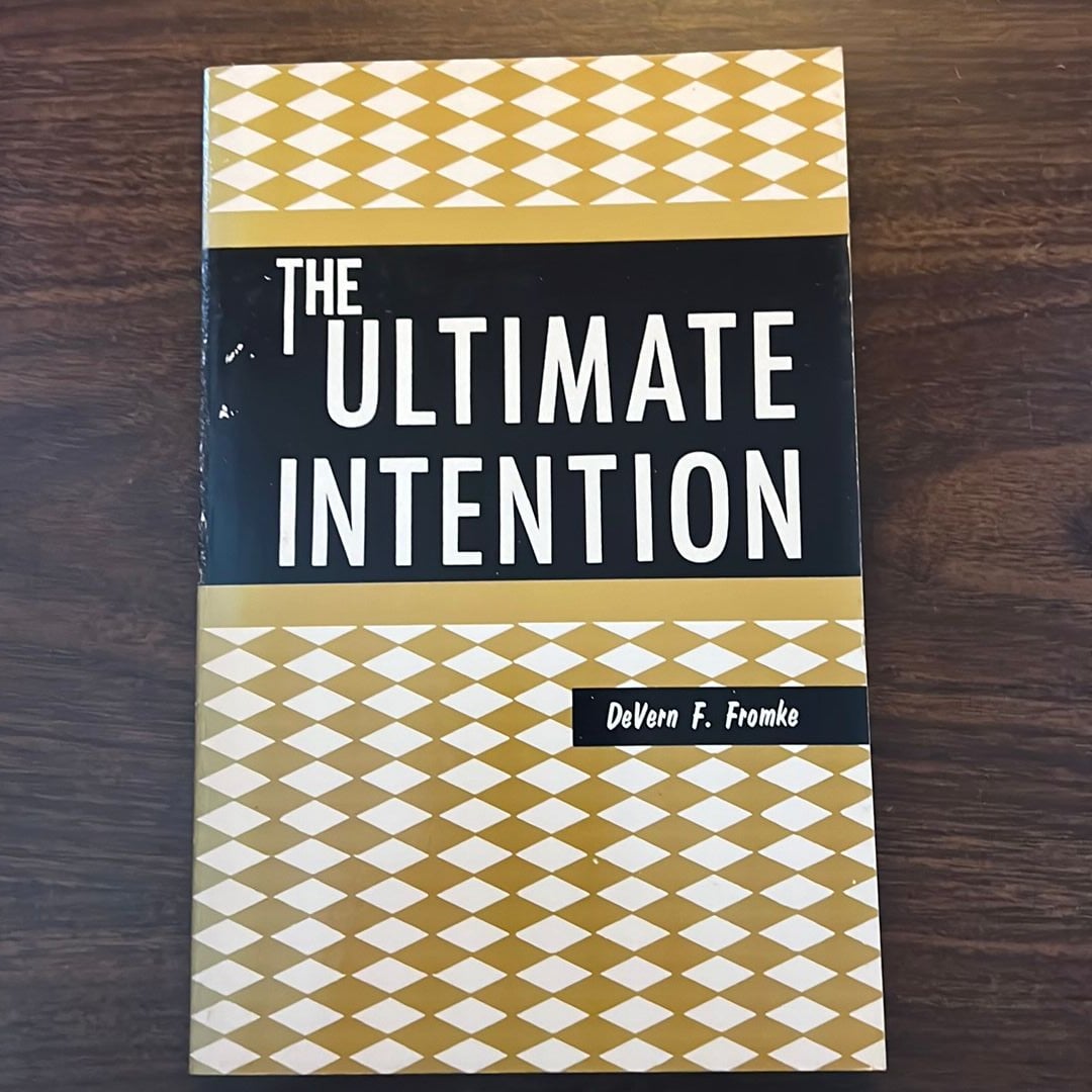 The Ultimate Intention by DeVern Fromke, Paperback | Pangobooks