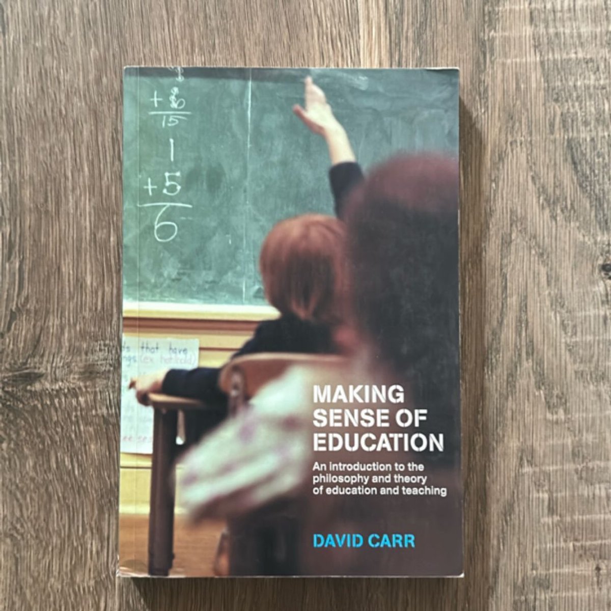 Making Sense of Education by David Carr