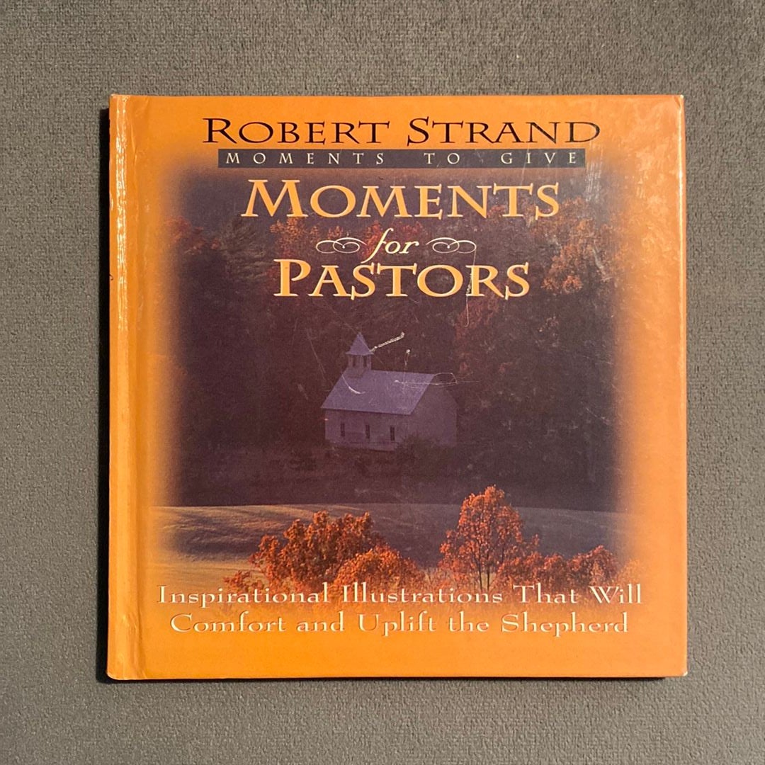 Moments for Pastors by Robert Strand