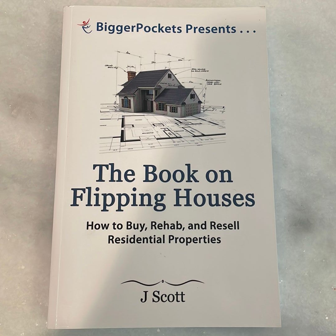 The Book on Flipping Houses by J. Scott, Joshua Dorkin