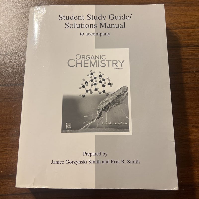 Study Guide/Solutions Manual for Organic Chemistry by Janice Gorzynski ... Study Guide/Solutions Manual for Organic Chemistry by Janice Gorzynski ...