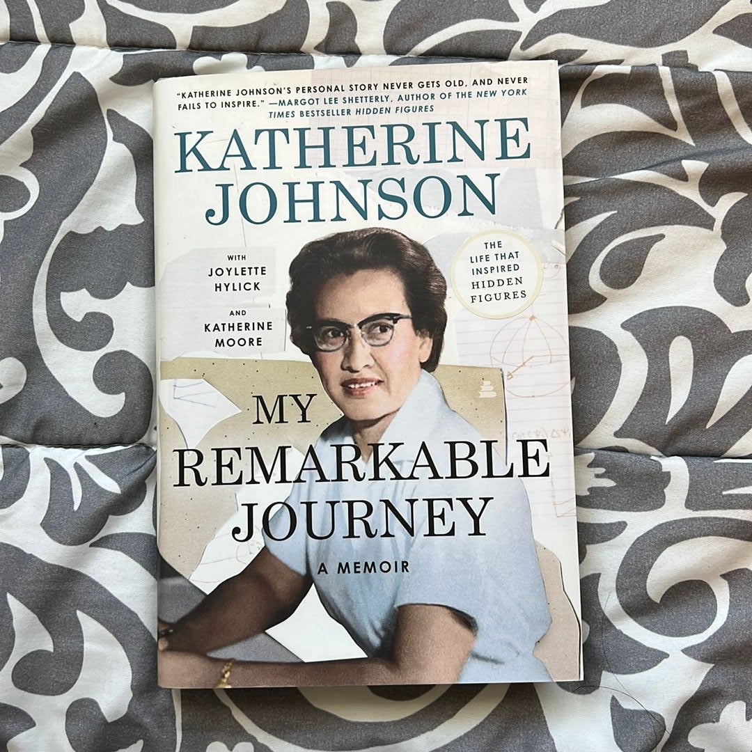My Remarkable Journey by Katherine Johnson, Joylette Hylick, Katherine ...