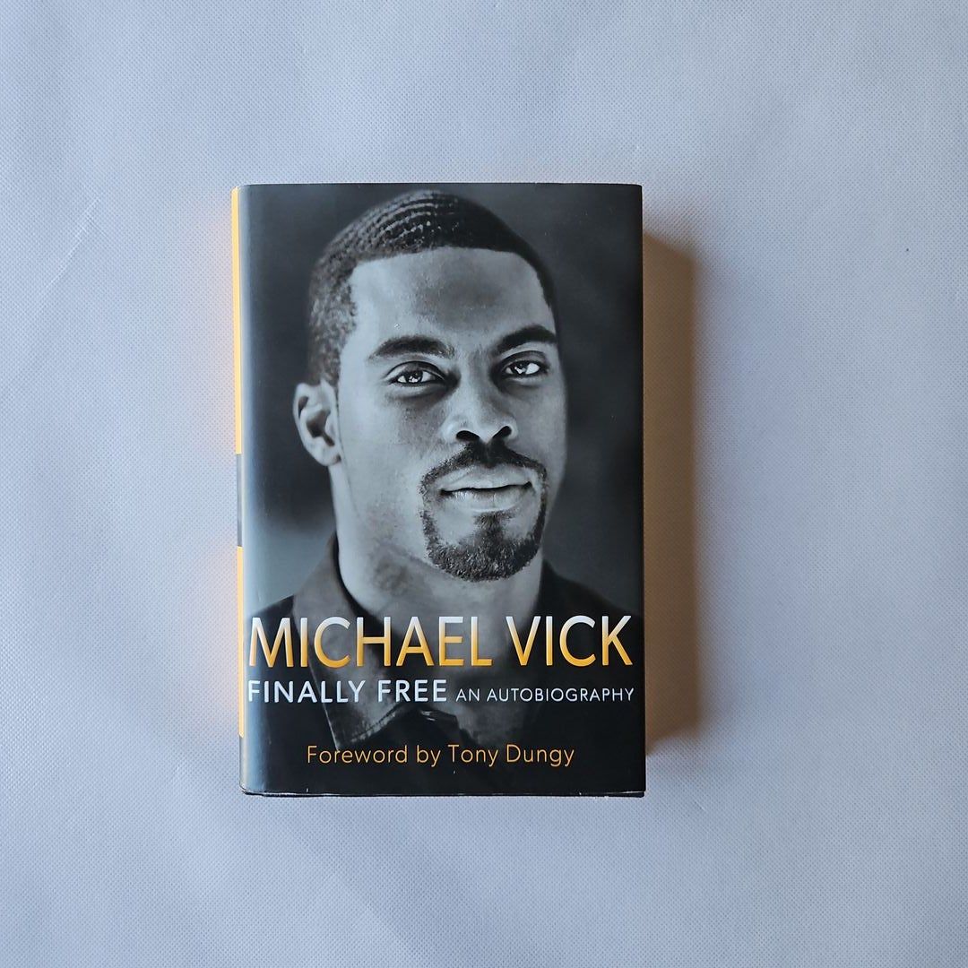 Finally Free by Michael Vick