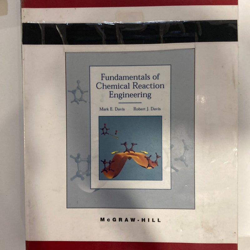 Fundamentals of Chemical Reaction Engineering by Mark E. Davis, Robert ...