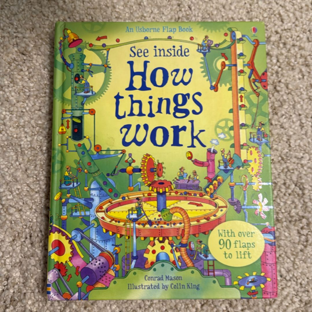 See Inside How Things Work by Conrad Mason