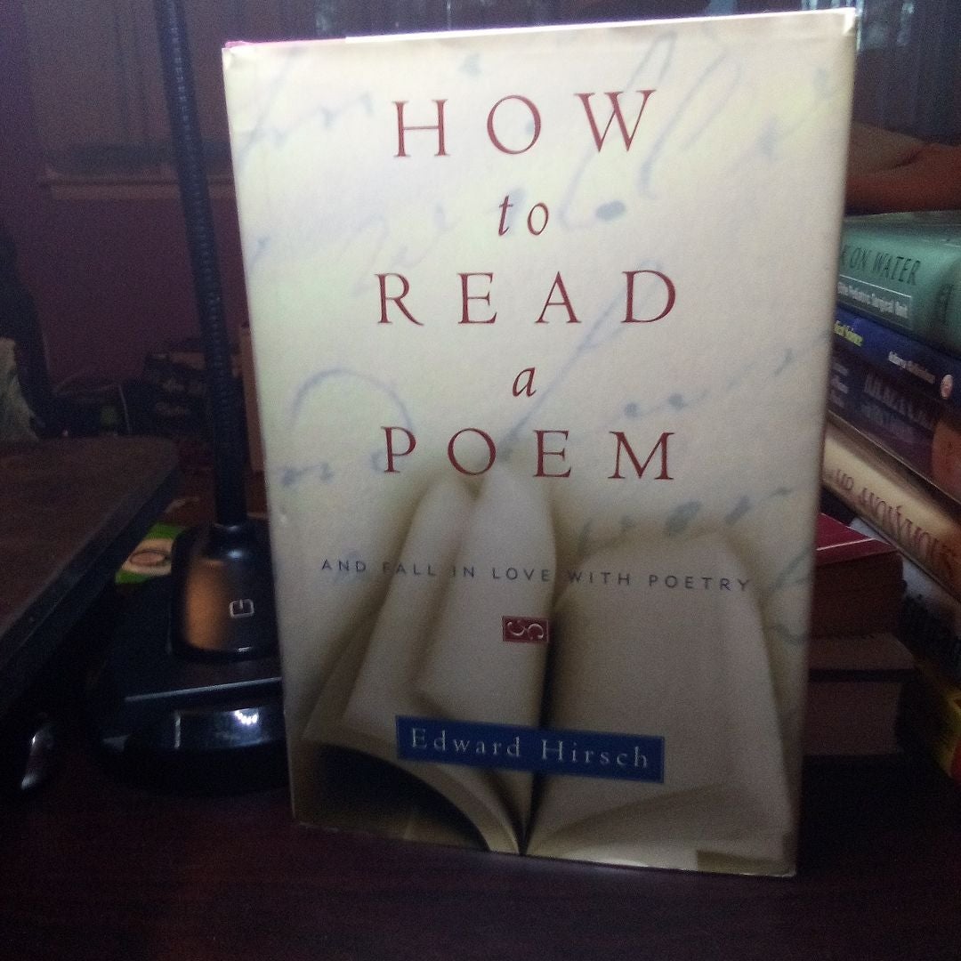 How to Read a Poem by Edward Hirsch, Hardcover | Pangobooks