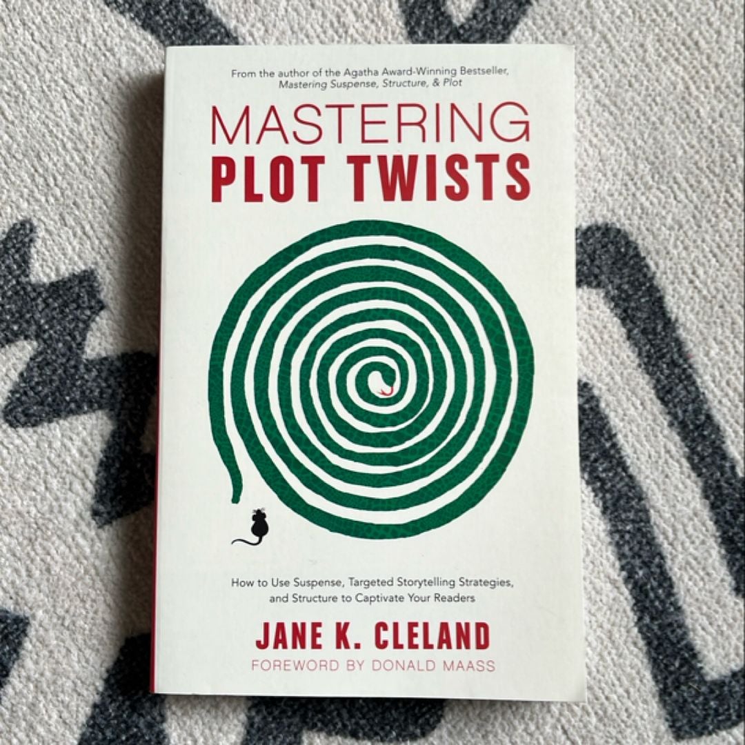 Mastering Plot Twists by Jane K. Cleland, Donald Maass