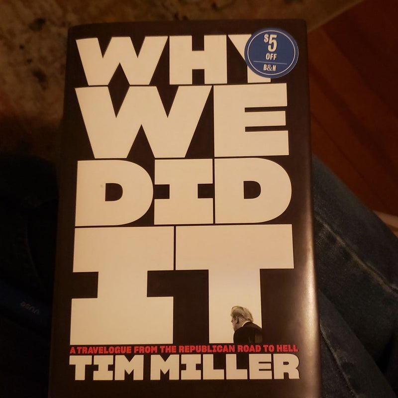 why we did it by tim miller, Hardcover | Pangobooks