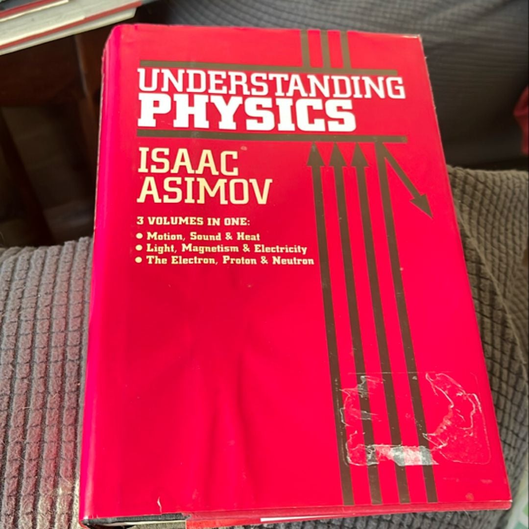 Understanding Physics by Isaac Asimov