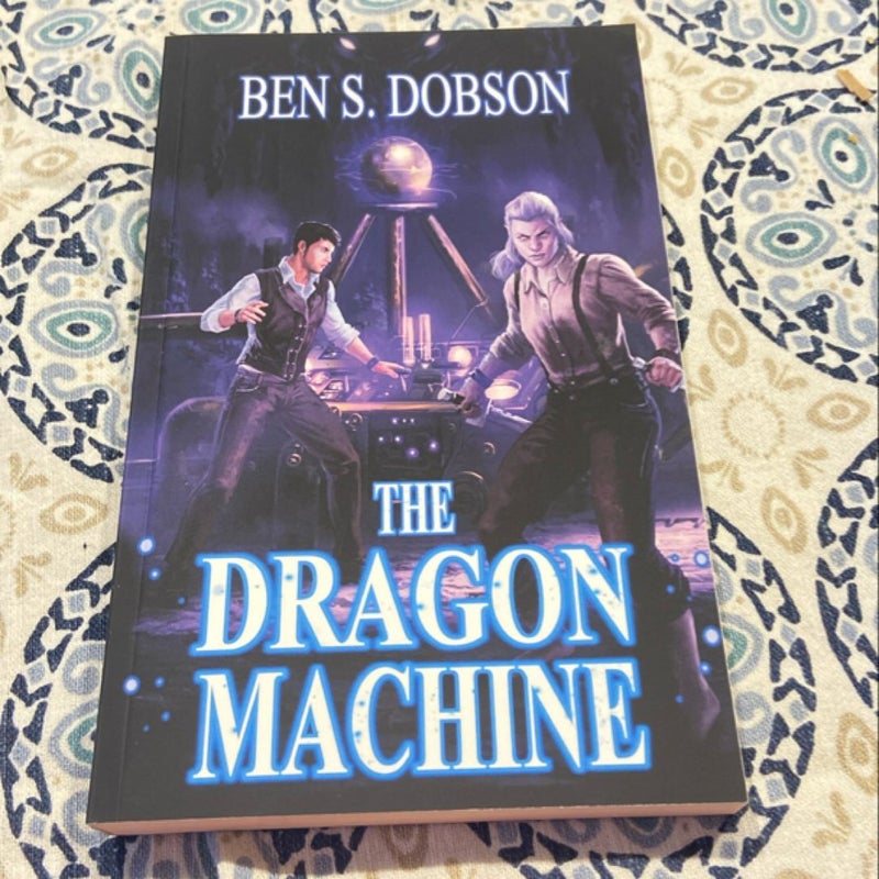 The Dragon Machine by Ben S. Dobson