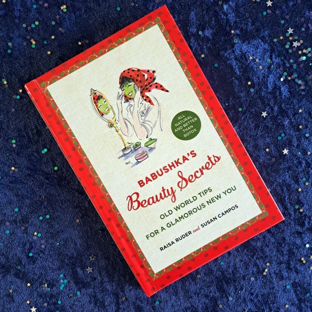 Babushka's Beauty Secrets by Raisa Ruder, Susan Campos