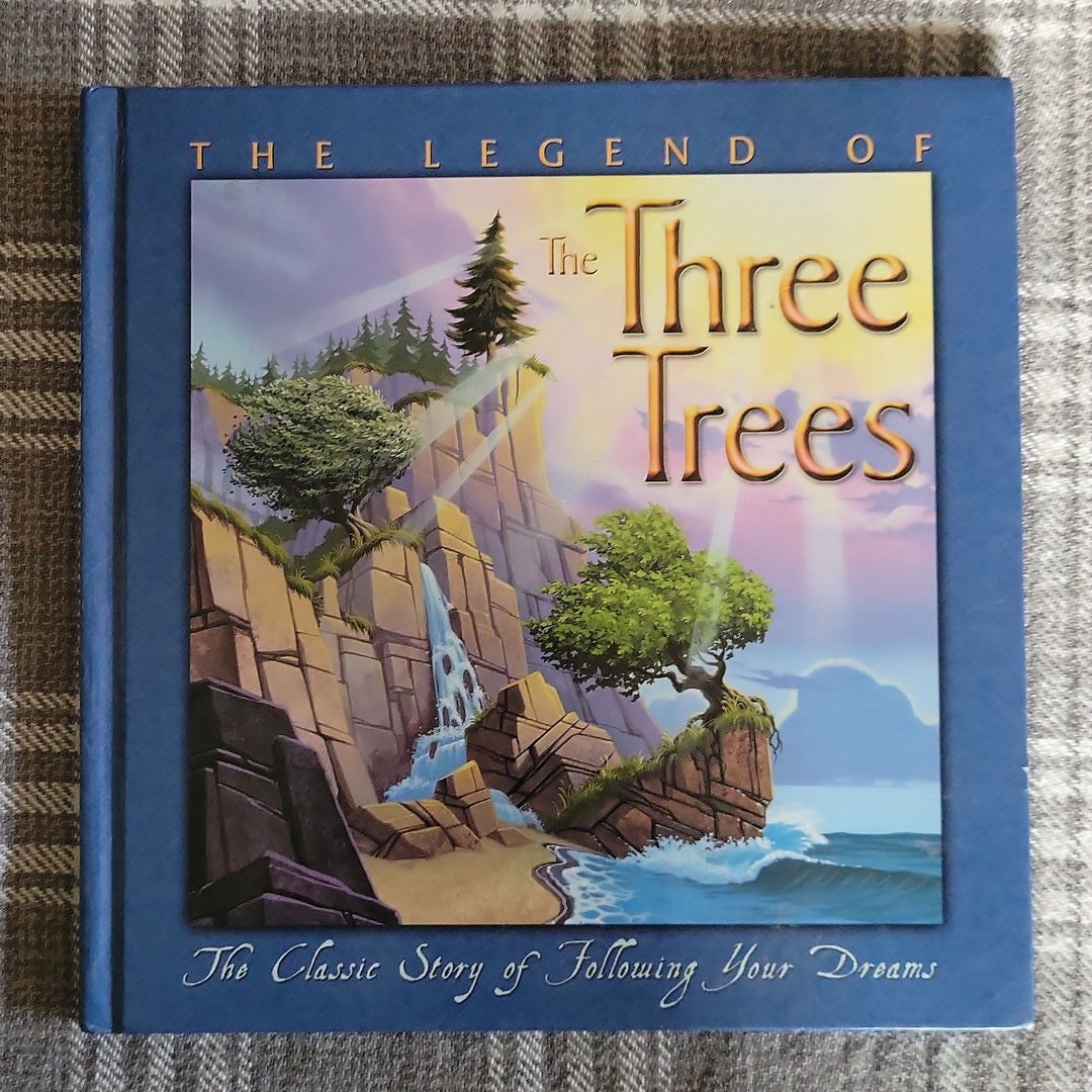 The Legend of the Three Trees by Catherine McCafferty