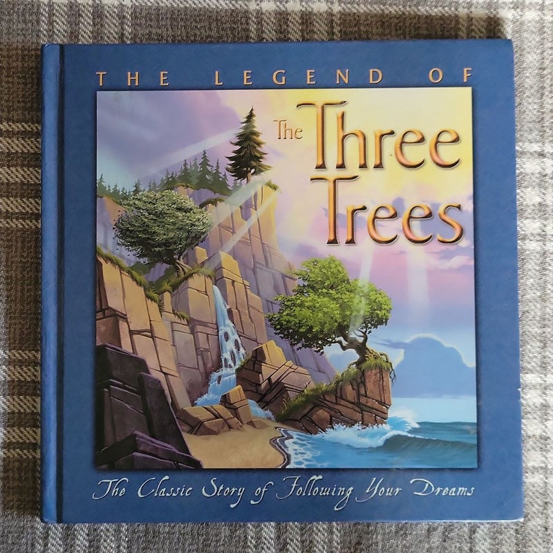 The Legend of the Three Trees by Catherine McCafferty