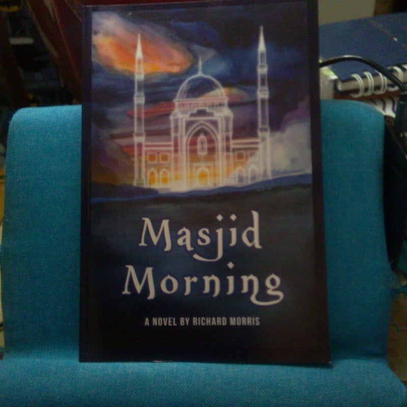Masjid Morning by Richard Morris
