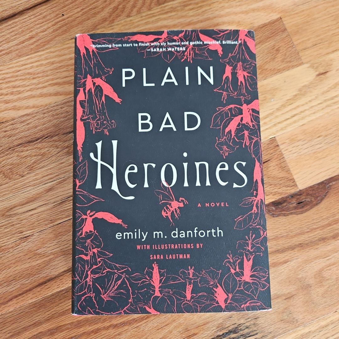 Plain Bad Heroines by Emily M. Danforth