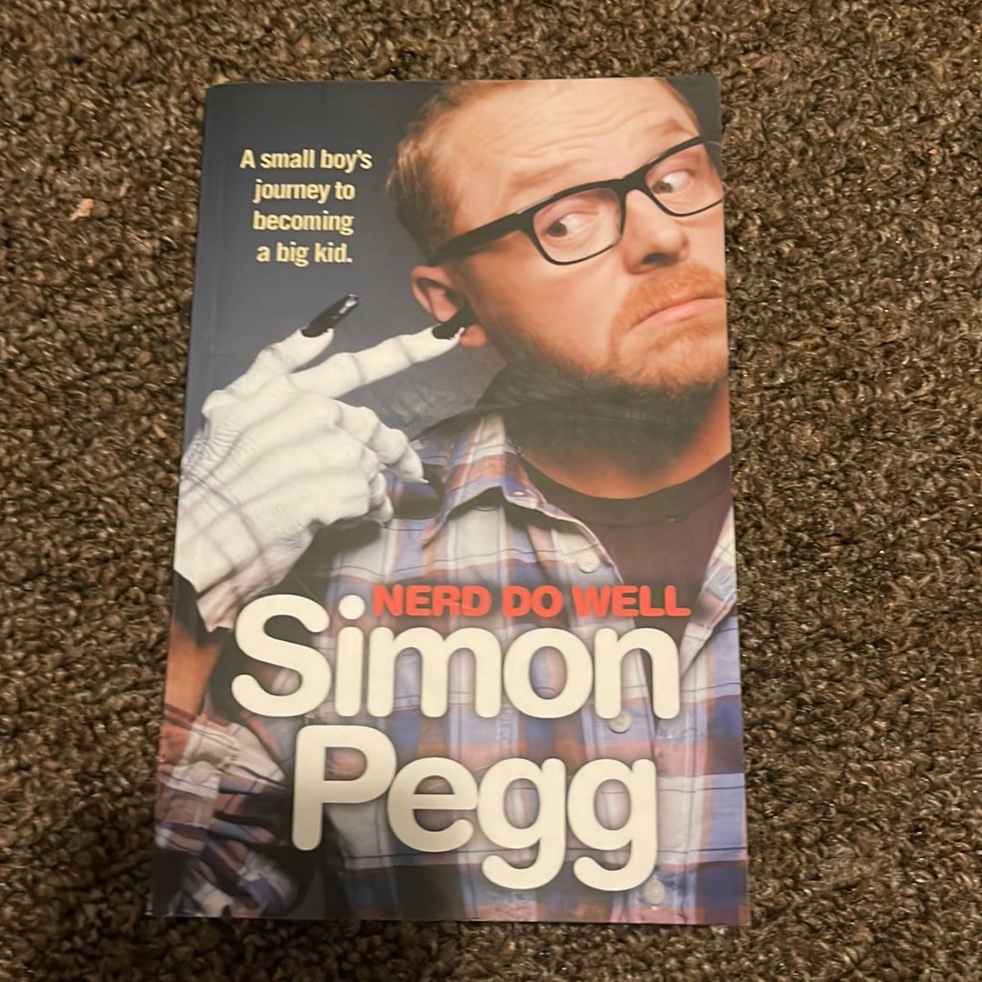 Nerd Do Well by Simon Pegg