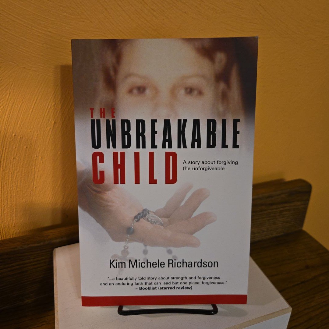 The Unbreakable Child by Kim Michele Richardson