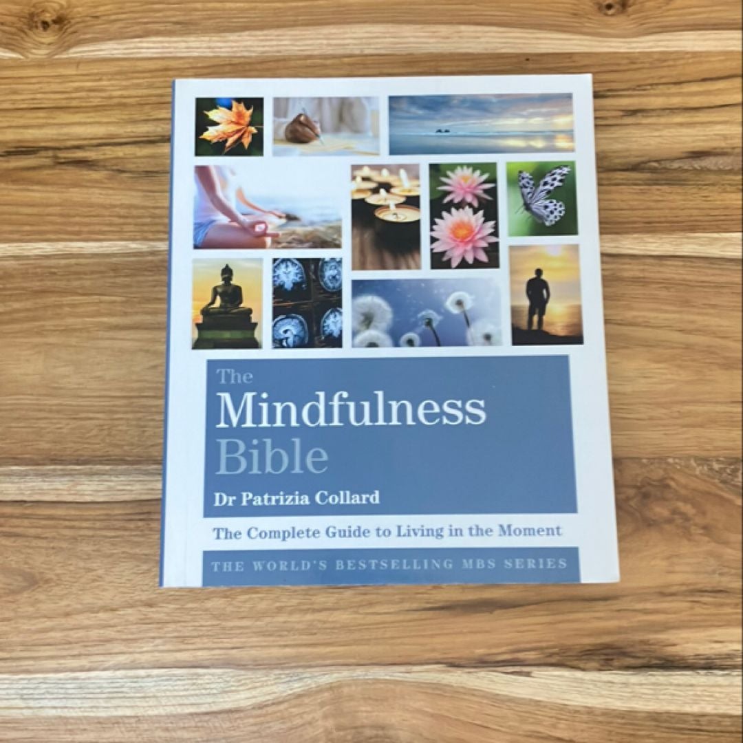 The Mindfulness Bible by Patrizia Collard