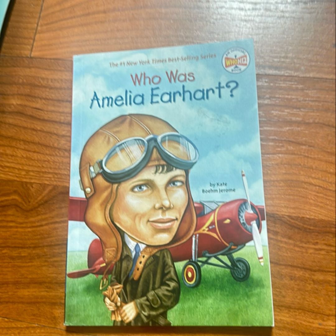 Who Was Amelia Earhart? by Kate Boehm Jerome, Who HQ