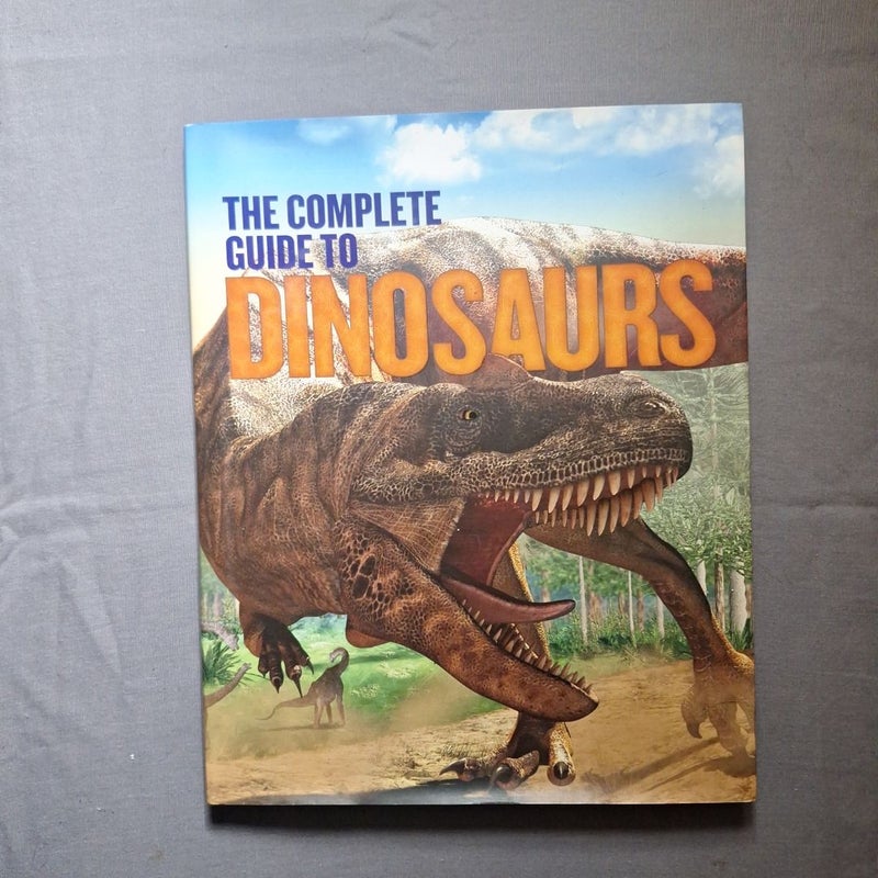 The Complete Guide To Dinosaurs By Dougal Dixon