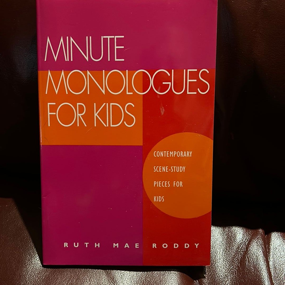 Minute Monologues for Kids by Ruth Mae Roddy