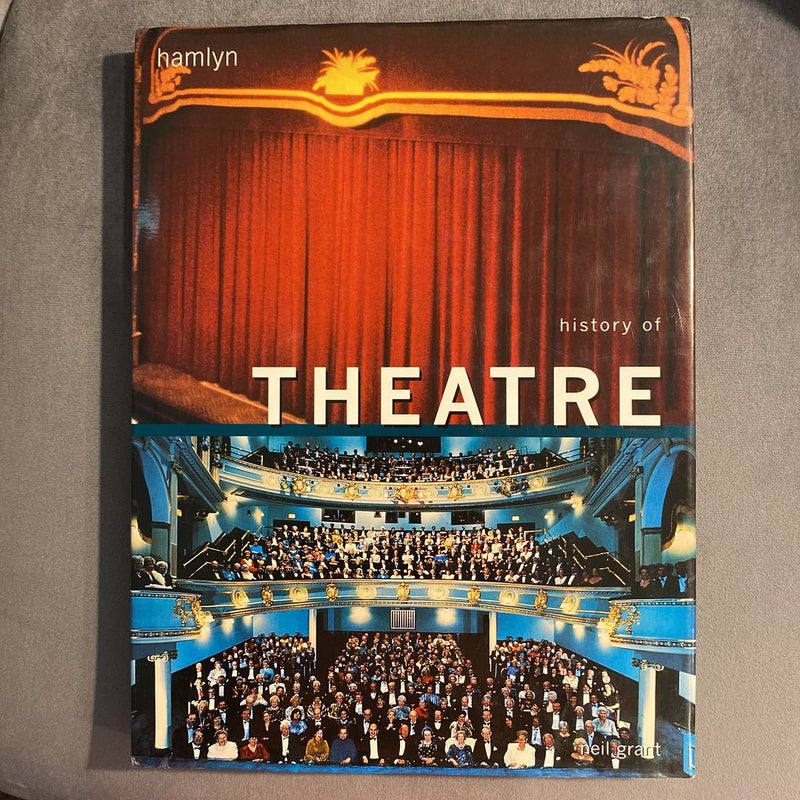 History of Theatre by Neil Grant