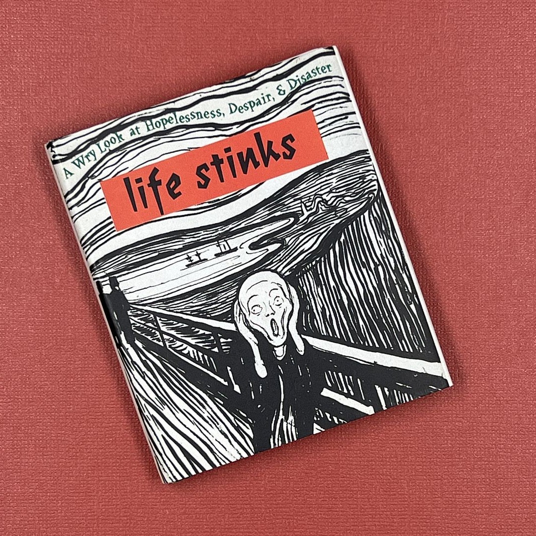 Life Stinks by Unknown