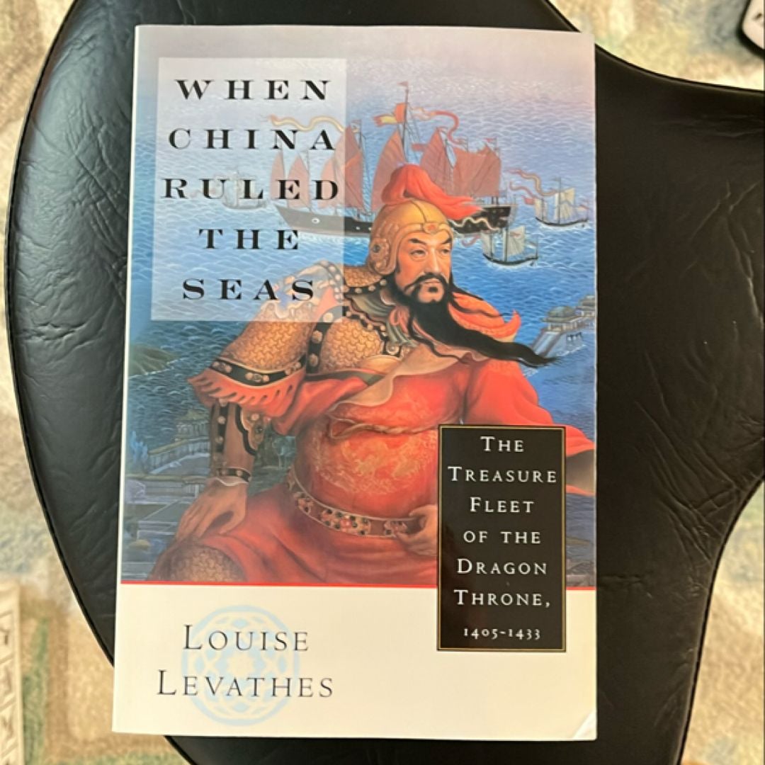 When China Ruled the Seas by Louise Levathes