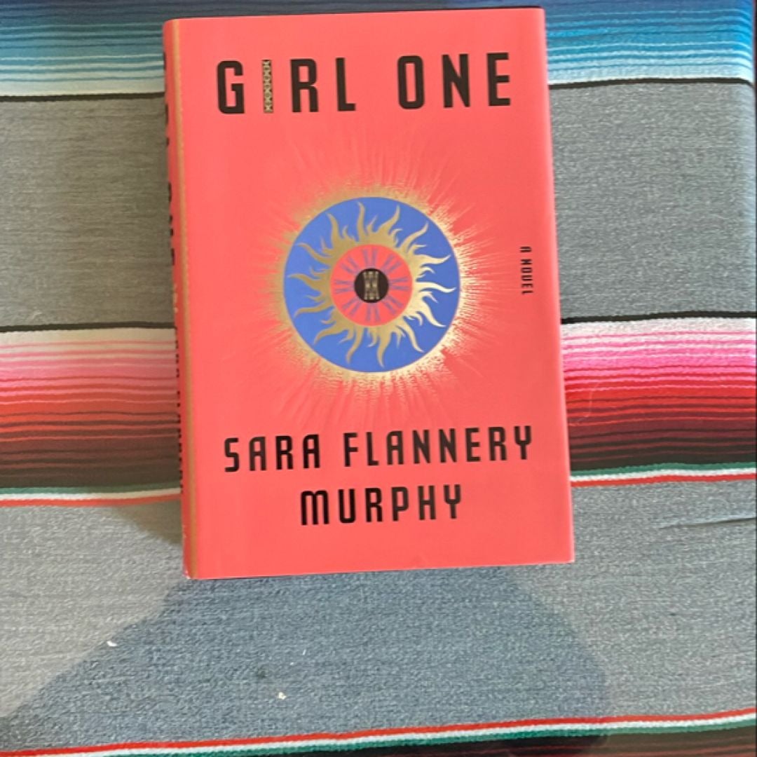 Girl One by Sara Flannery Murphy