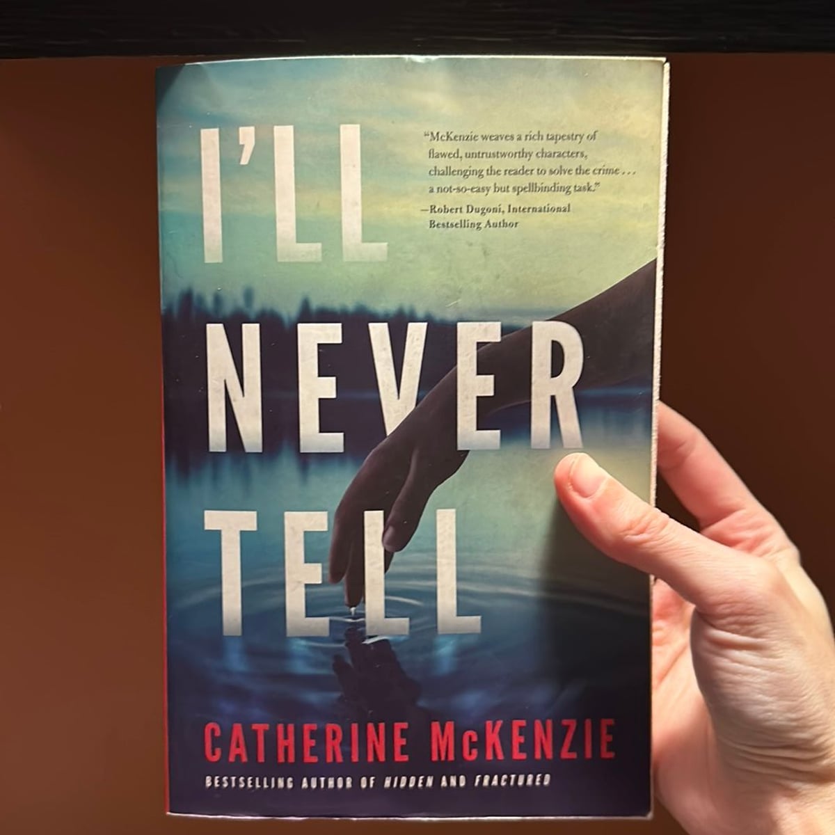 I'll Never Tell by Catherine McKenzie